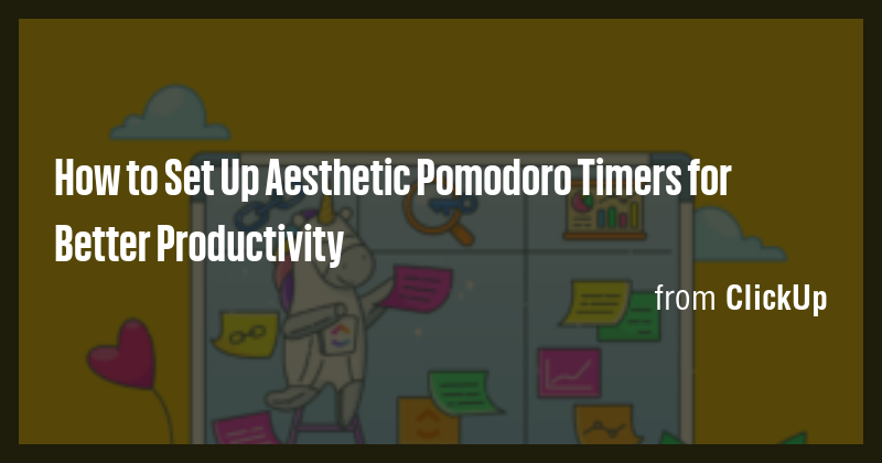 How to Set Up Aesthetic Pomodoro Timers for Better Productivity - Briefly