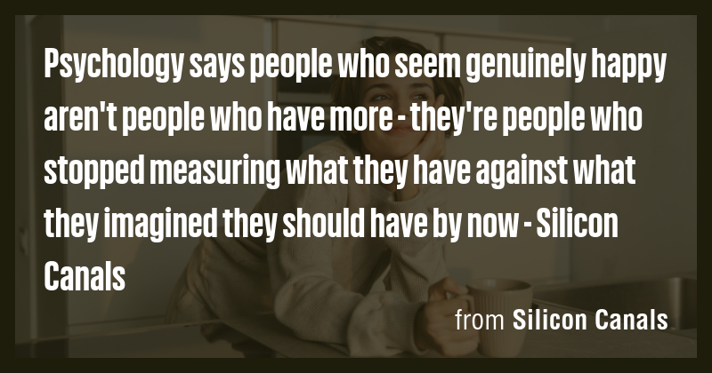 Psychology says people who seem genuinely happy aren't people who have ...