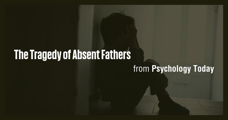 The Tragedy of Absent Fathers - Briefly