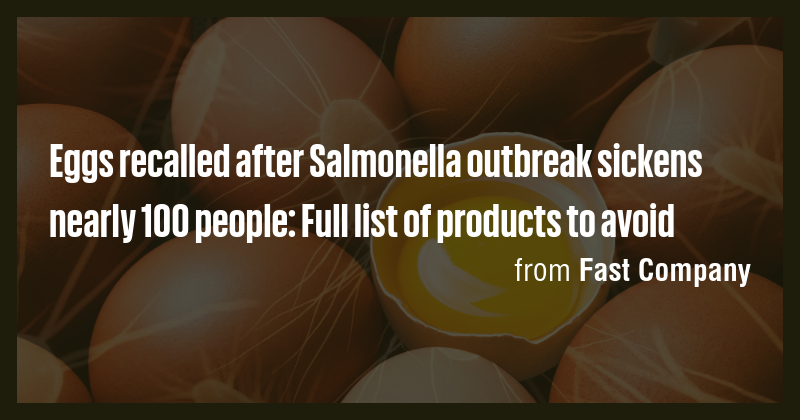 Eggs recalled after Salmonella outbreak sickens nearly 100 people: Full ...