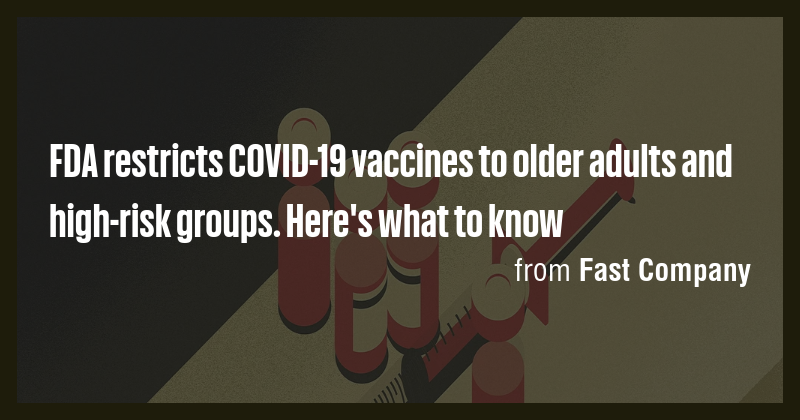 FDA restricts COVID-19 vaccines to older adults and high-risk groups ...