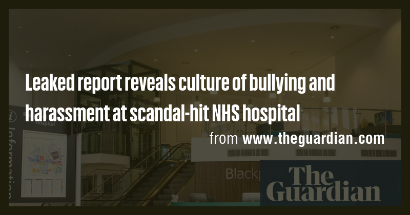 Leaked report reveals culture of bullying and harassment at scandal-hit ...