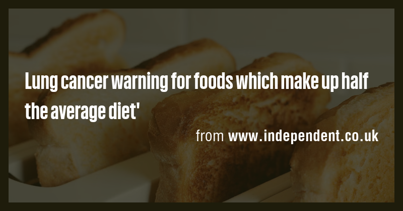 Lung cancer warning for foods which make up half the average diet ...