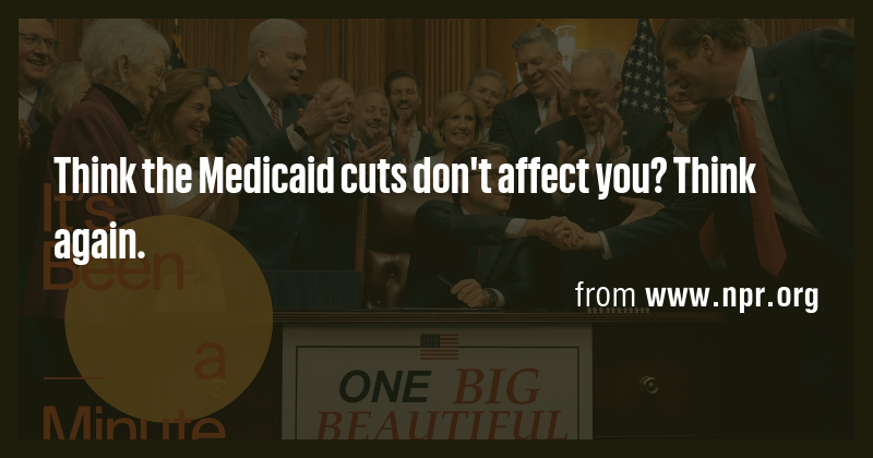 Think the Medicaid cuts don't affect you? Think again. - Briefly
