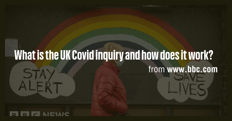 What is the UK Covid inquiry and how does it work? - Briefly