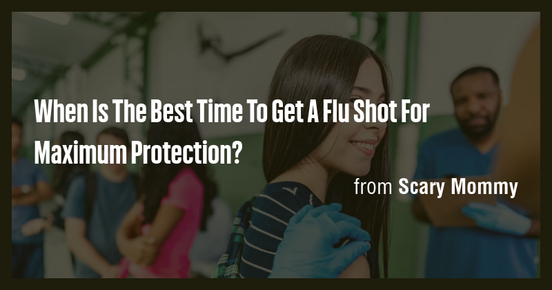 When Is The Best Time To Get A Flu Shot For Maximum Protection? - Briefly