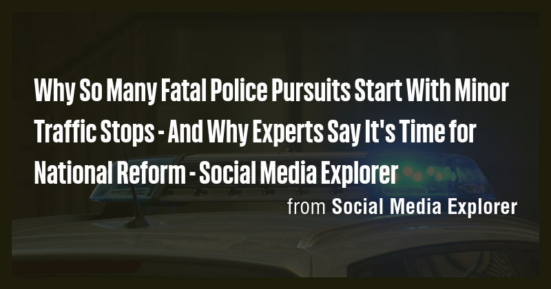 Why So Many Fatal Police Pursuits Start With Minor Traffic Stops - And ...