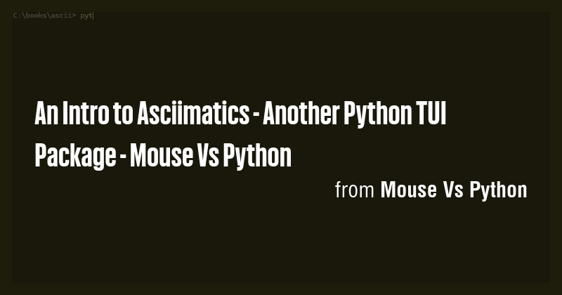 An Intro to Asciimatics - Another Python TUI Package - Mouse Vs Python ...