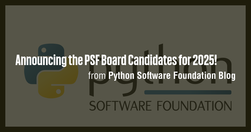 Announcing the PSF Board Candidates for 2025! - Briefly