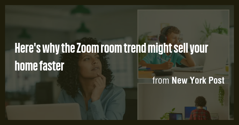 Here's why the Zoom room trend might sell your home faster - Briefly