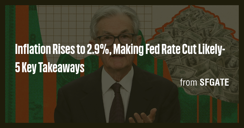 Inflation Rises to 2.9%, Making Fed Rate Cut Likely-5 Key Takeaways ...