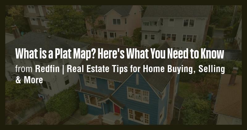 What is a Plat Map? Here's What You Need to Know - Briefly