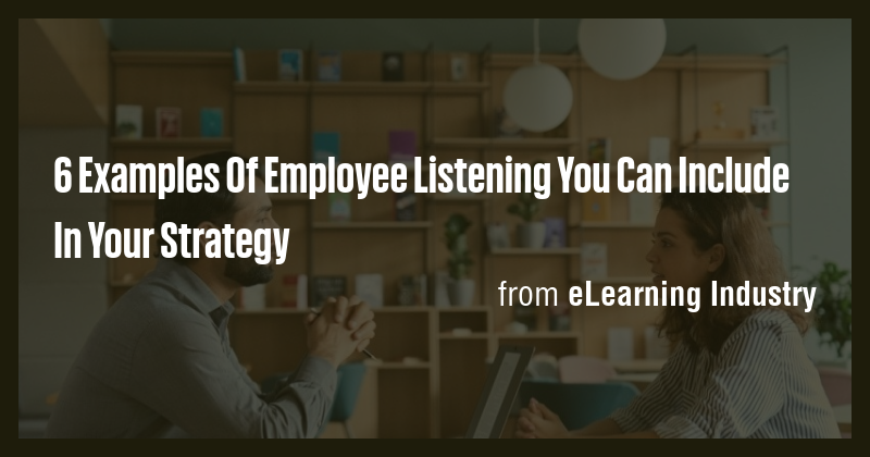 6 Examples Of Employee Listening You Can Include In Your Strategy - Briefly