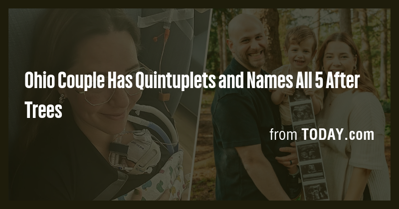 Ohio Couple Has Quintuplets and Names All 5 After Trees - Briefly