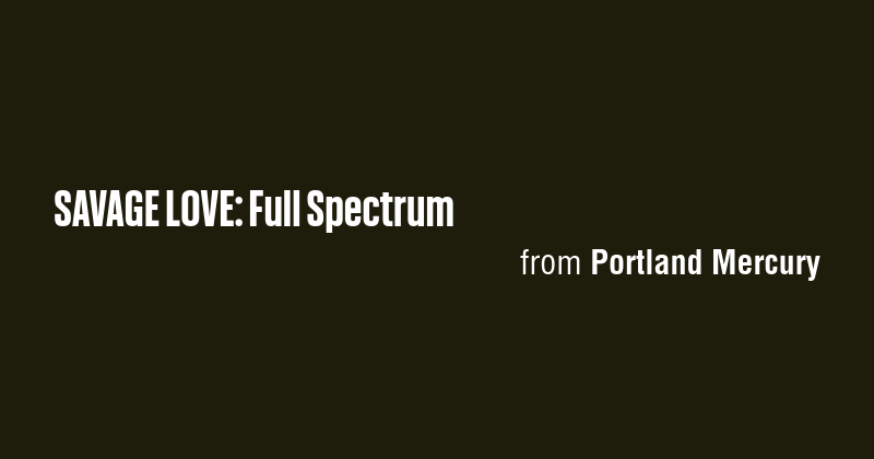 SAVAGE LOVE: Full Spectrum - Briefly