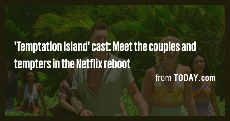'Temptation Island' cast: Meet the couples and tempters in the Netflix ...