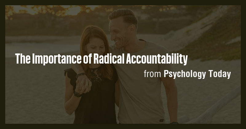 The Importance of Radical Accountability - Briefly
