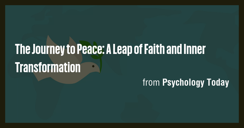 The Journey to Peace: A Leap of Faith and Inner Transformation - Briefly