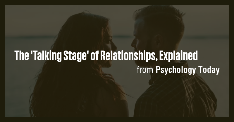 The 'Talking Stage' of Relationships, Explained - Briefly