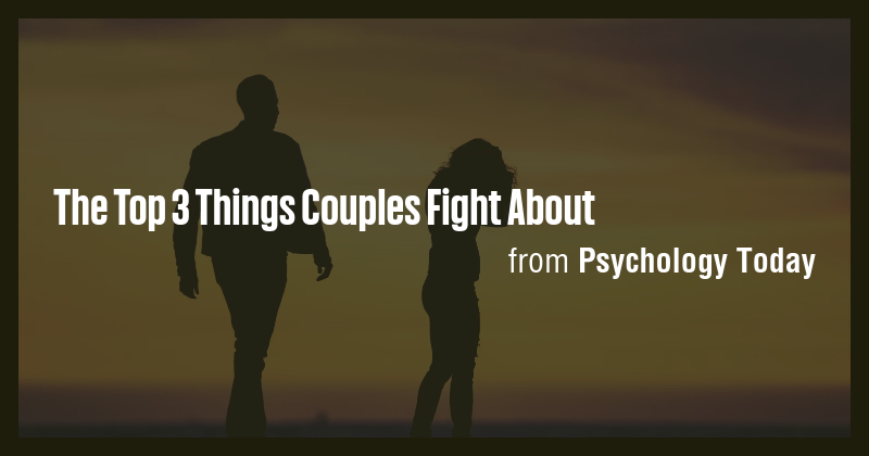 The Top 3 Things Couples Fight About - Briefly