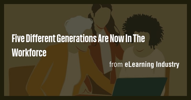 Five Different Generations Are Now In The Workforce - Briefly