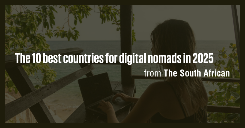 The 10 best countries for digital nomads in 2025 - Briefly