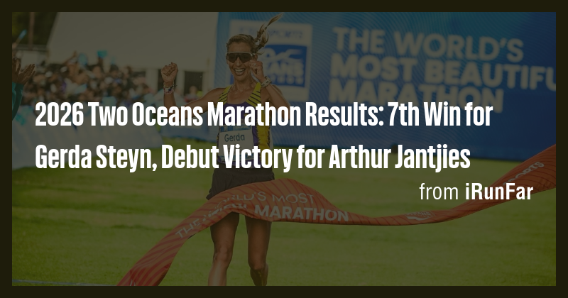 2026 Two Oceans Marathon Results: 7th Win for Gerda Steyn, Debut ...