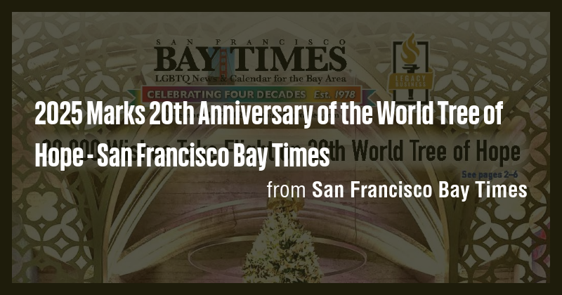 2025 Marks 20th Anniversary of the World Tree of Hope - San Francisco ...
