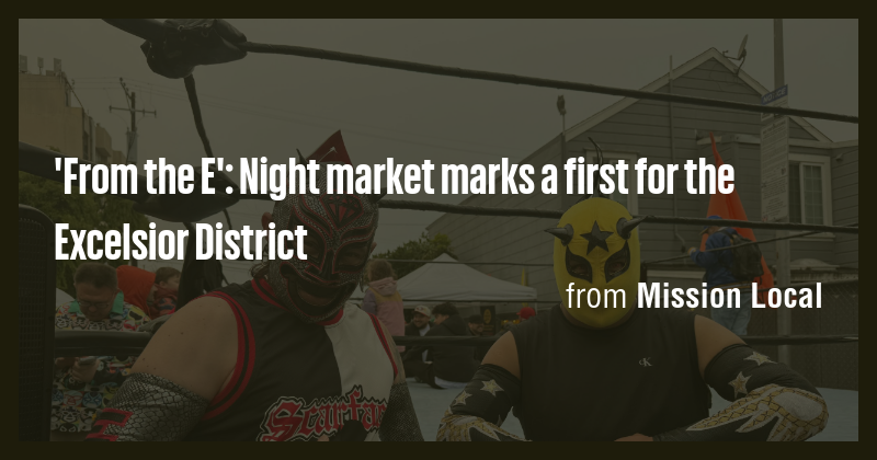 'From the E': Night market marks a first for the Excelsior District ...