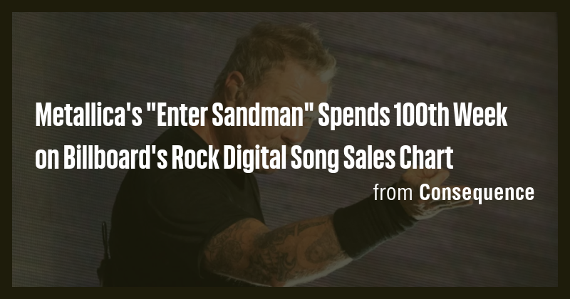 Metallica's "Enter Sandman" Spends 100th Week on Billboard's Rock ...