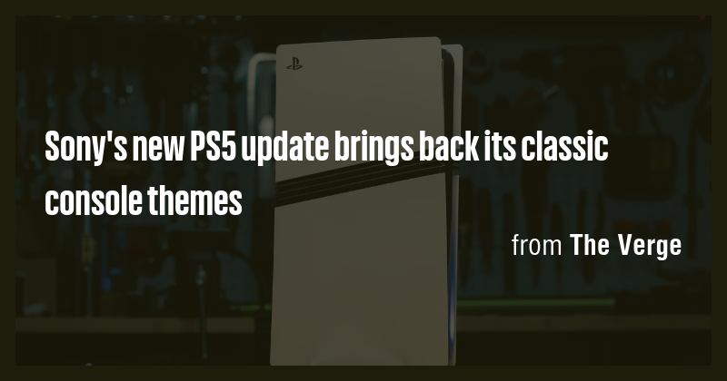 Sony's new PS5 update brings back its classic console themes - Briefly