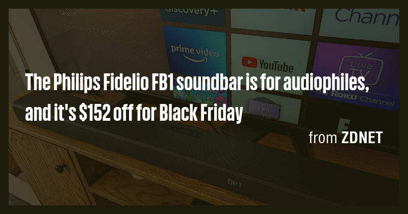 The Philips Fidelio FB1 soundbar is for audiophiles, and it's $152 off ...