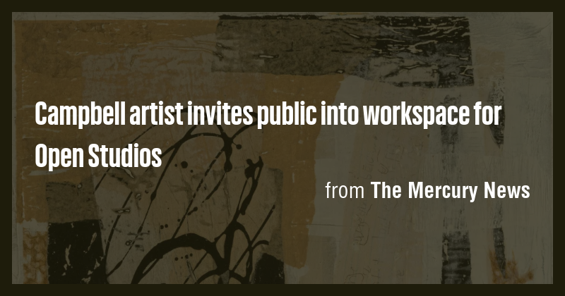 Campbell artist invites public into workspace for Open Studios - Briefly