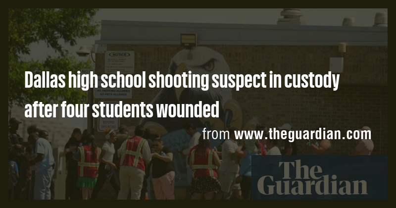 Dallas high school shooting suspect in custody after four students ...