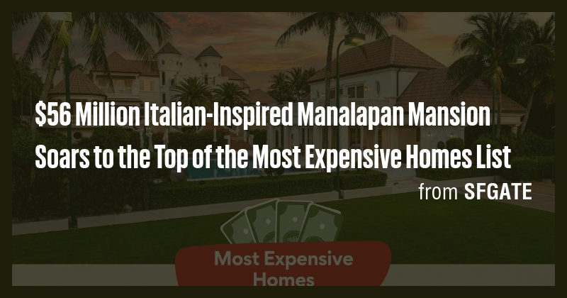 $56 Million Italian-Inspired Manalapan Mansion Soars to the Top of the ...
