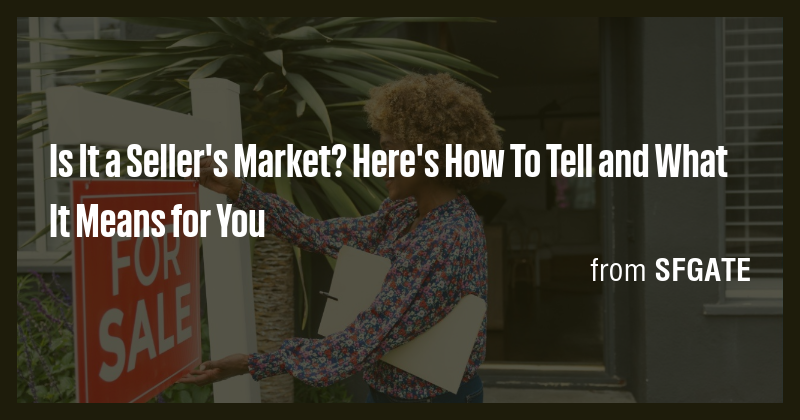 Is It a Seller's Market? Here's How To Tell and What It Means for You ...