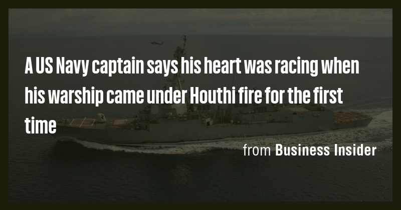 A US Navy captain says his heart was racing when his warship came under ...