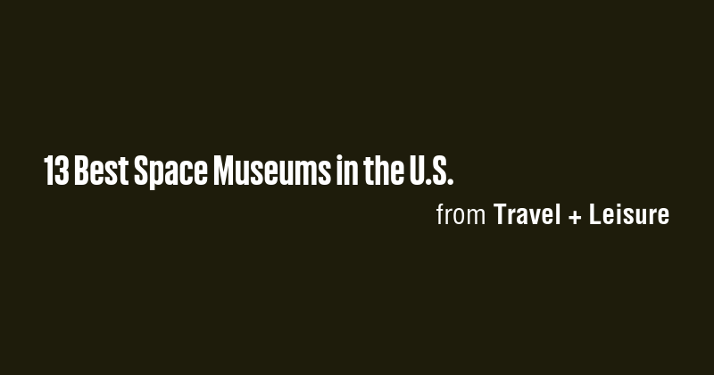 13 Best Space Museums in the U.S. - Briefly