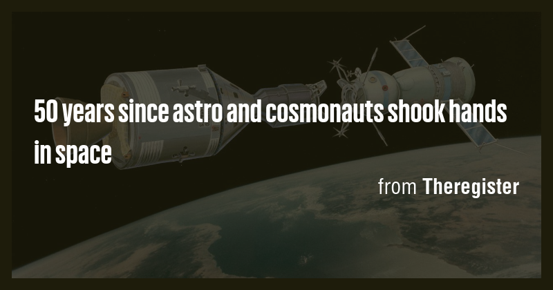 50 years since astro and cosmonauts shook hands in space - Briefly