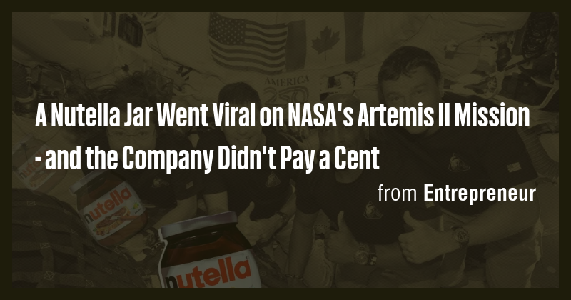A Nutella Jar Went Viral on NASA's Artemis II Mission - and the Company ...