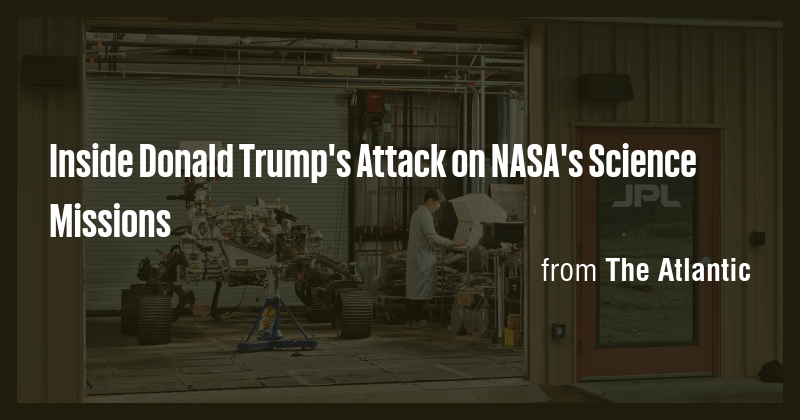 Inside Donald Trump's Attack on NASA's Science Missions - Briefly