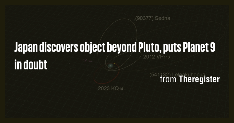 Japan discovers object beyond Pluto, puts Planet 9 in doubt - Briefly