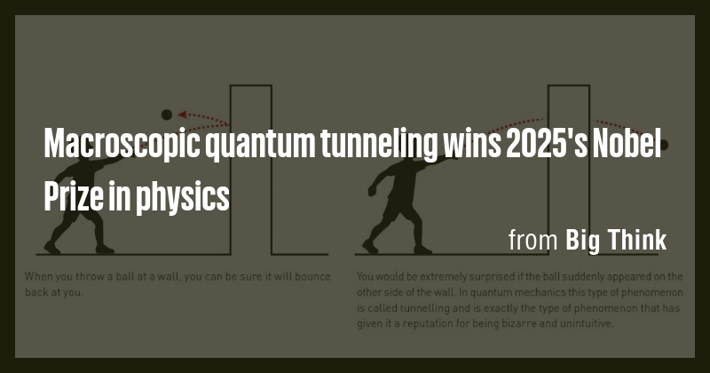 Macroscopic quantum tunneling wins 2025's Nobel Prize in physics - Briefly