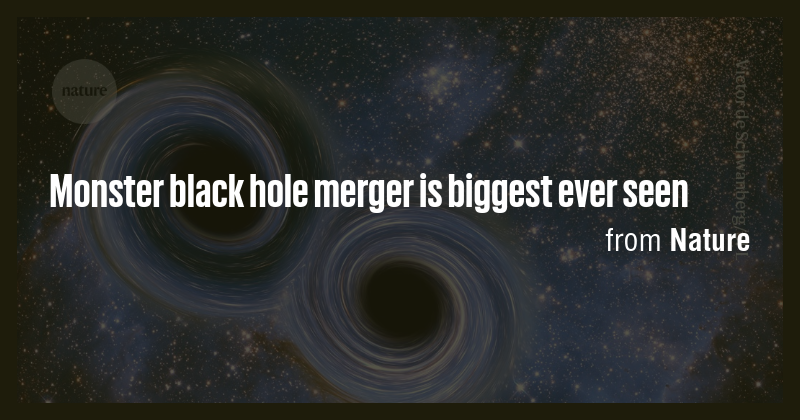 Monster black hole merger is biggest ever seen - Briefly