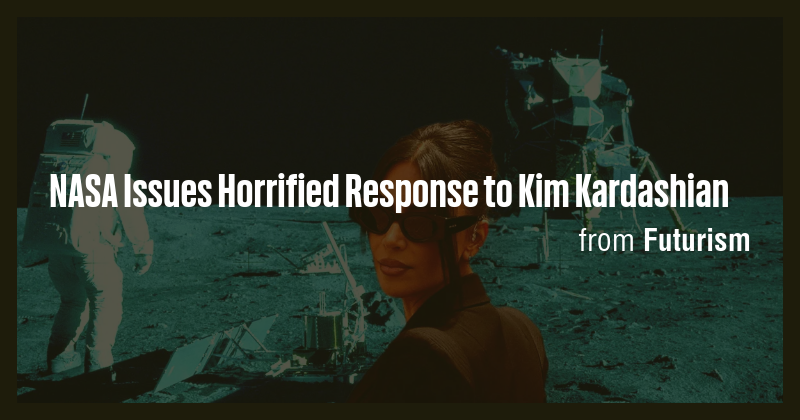 NASA Issues Horrified Response to Kim Kardashian - Briefly