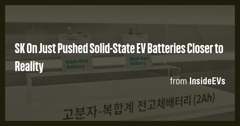 SK On Just Pushed Solid-State EV Batteries Closer to Reality - Briefly