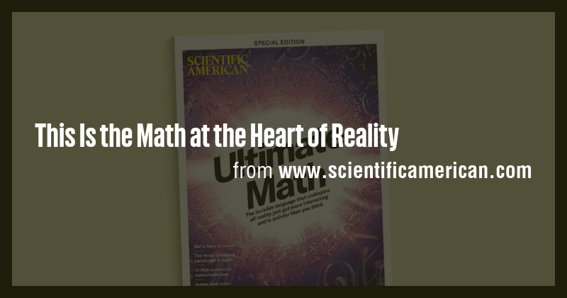 This Is the Math at the Heart of Reality - Briefly