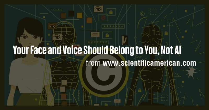 Your Face and Voice Should Belong to You, Not AI - Briefly