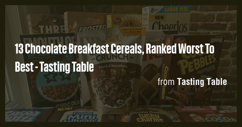 13 Chocolate Breakfast Cereals, Ranked Worst To Best - Tasting Table ...