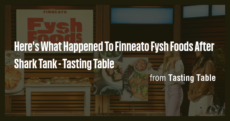 Here's What Happened To Finneato Fysh Foods After Shark Tank - Tasting ...